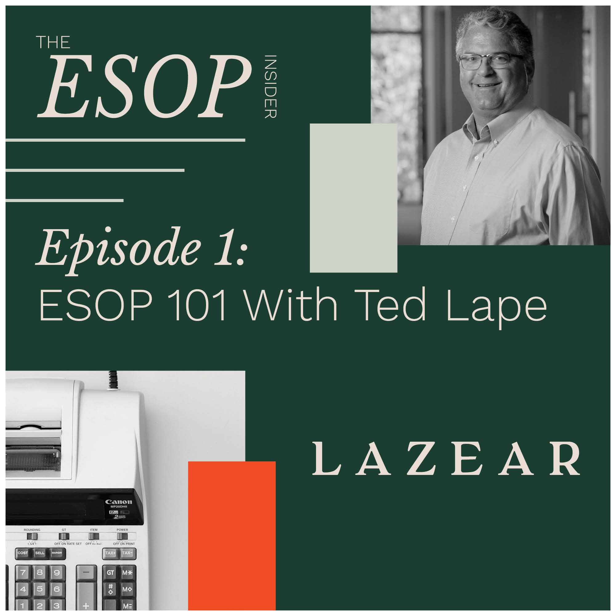 Episode 1: ESOP 101 With Ted Lape - Lazear Capital
